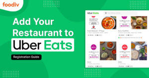 Uber Eats Registration: A Detailed Guide- Foodiv