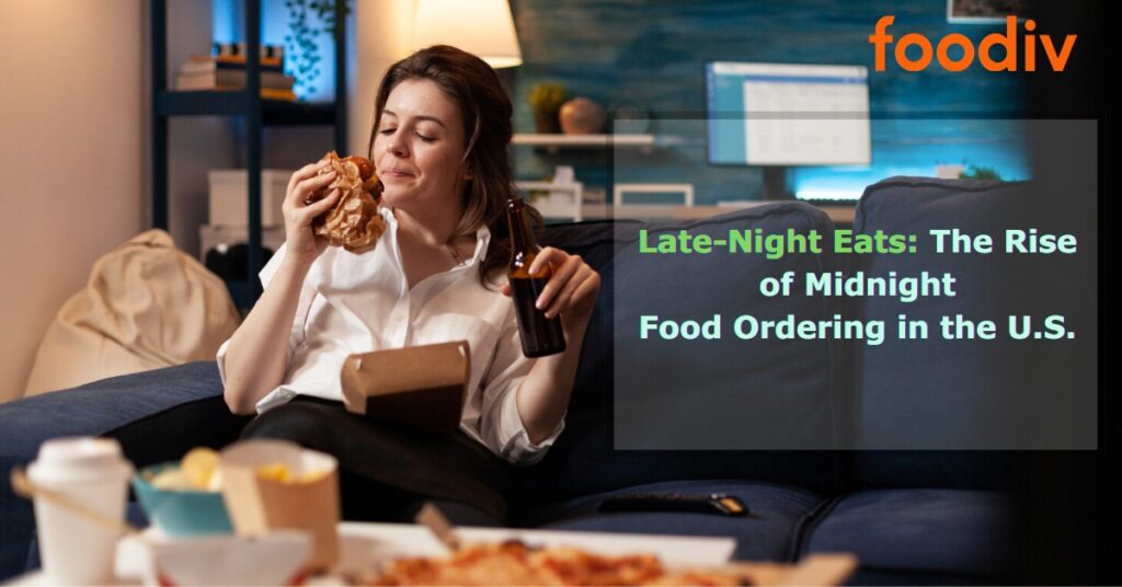 Late-Night Eats: The Rise of Midnight Food Ordering in the US - Foodiv